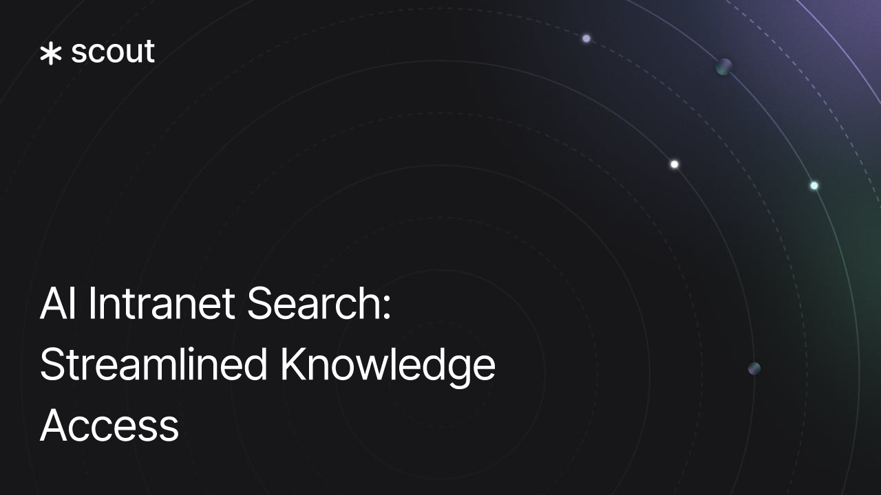 AI Intranet Search: Streamlined Knowledge Access - Scout