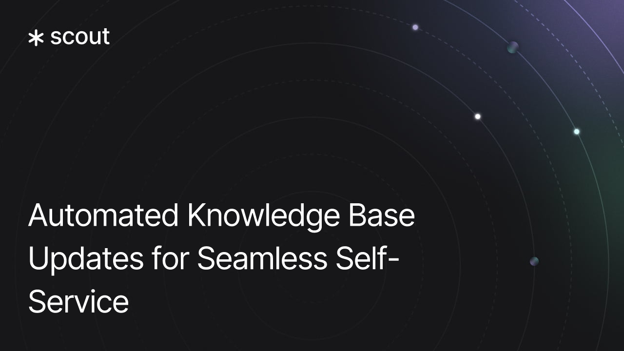 Automated Knowledge Base Updates for Seamless Self-Service - Scout