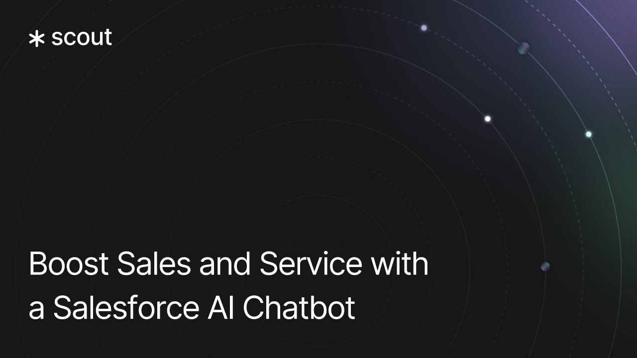 Boost Sales And Service With A Salesforce Ai Chatbot Scout