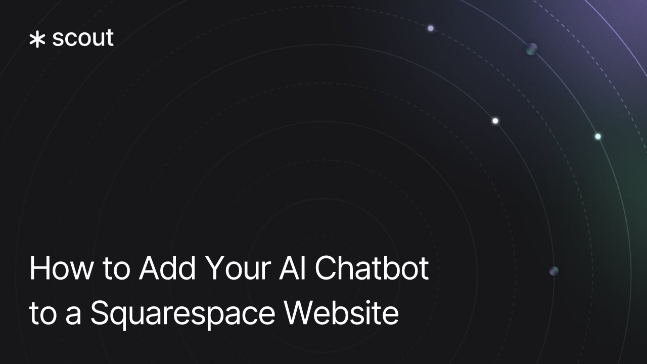 How to Add Your AI Chatbot to a Squarespace Website - Scout
