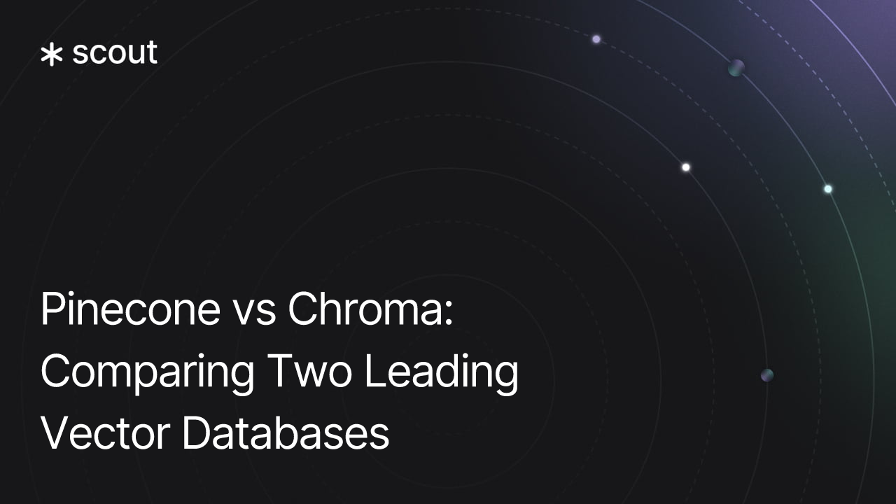Pinecone vs Chroma: Comparing Two Leading Vector Databases - Scout