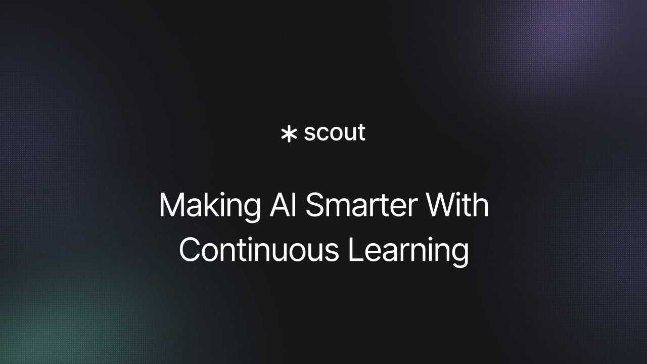 Making AI Smarter With Continuous Learning - Scout