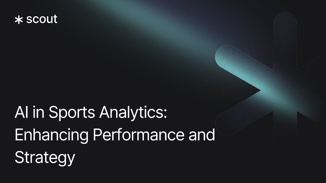 AI in Sports Analytics: Enhancing Performance and Strategy - Scout