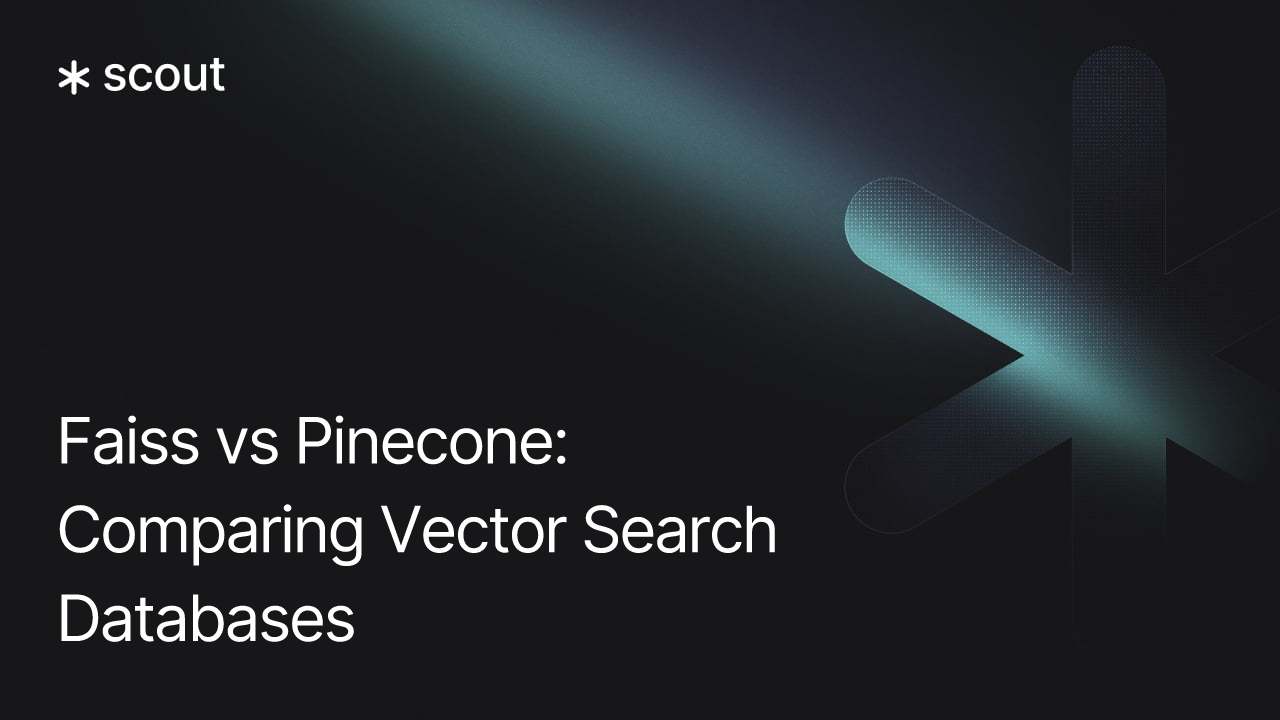 Faiss vs Pinecone: Comparing Vector Search Databases - Scout