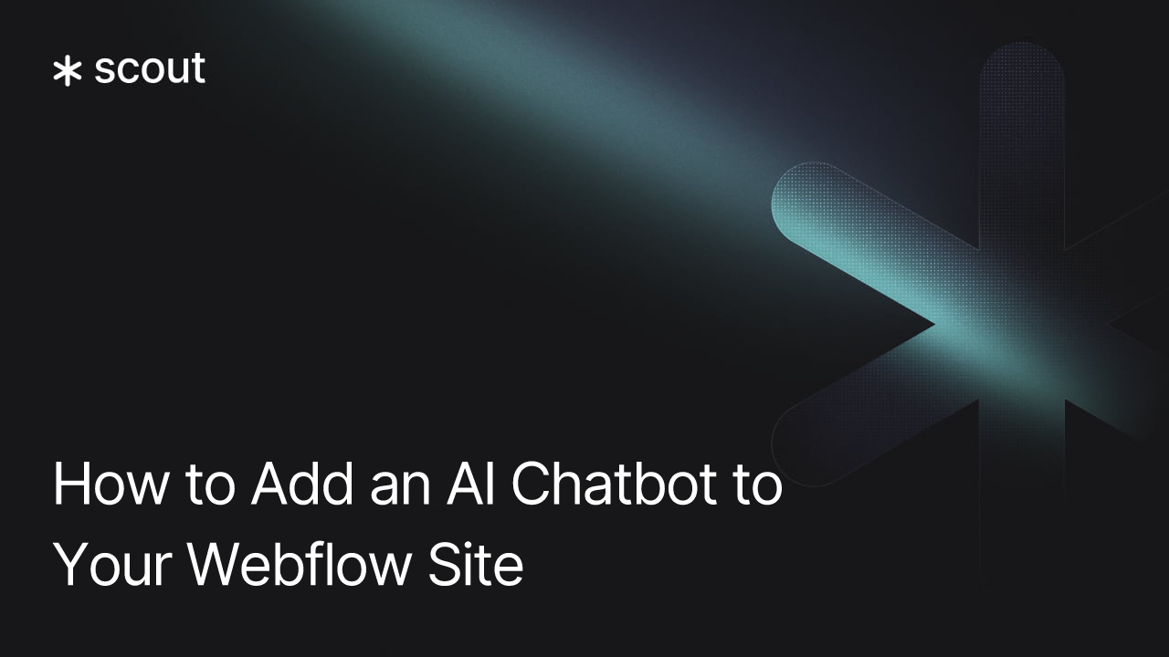 How to Add Your AI Chatbot to a Webflow Site - Scout
