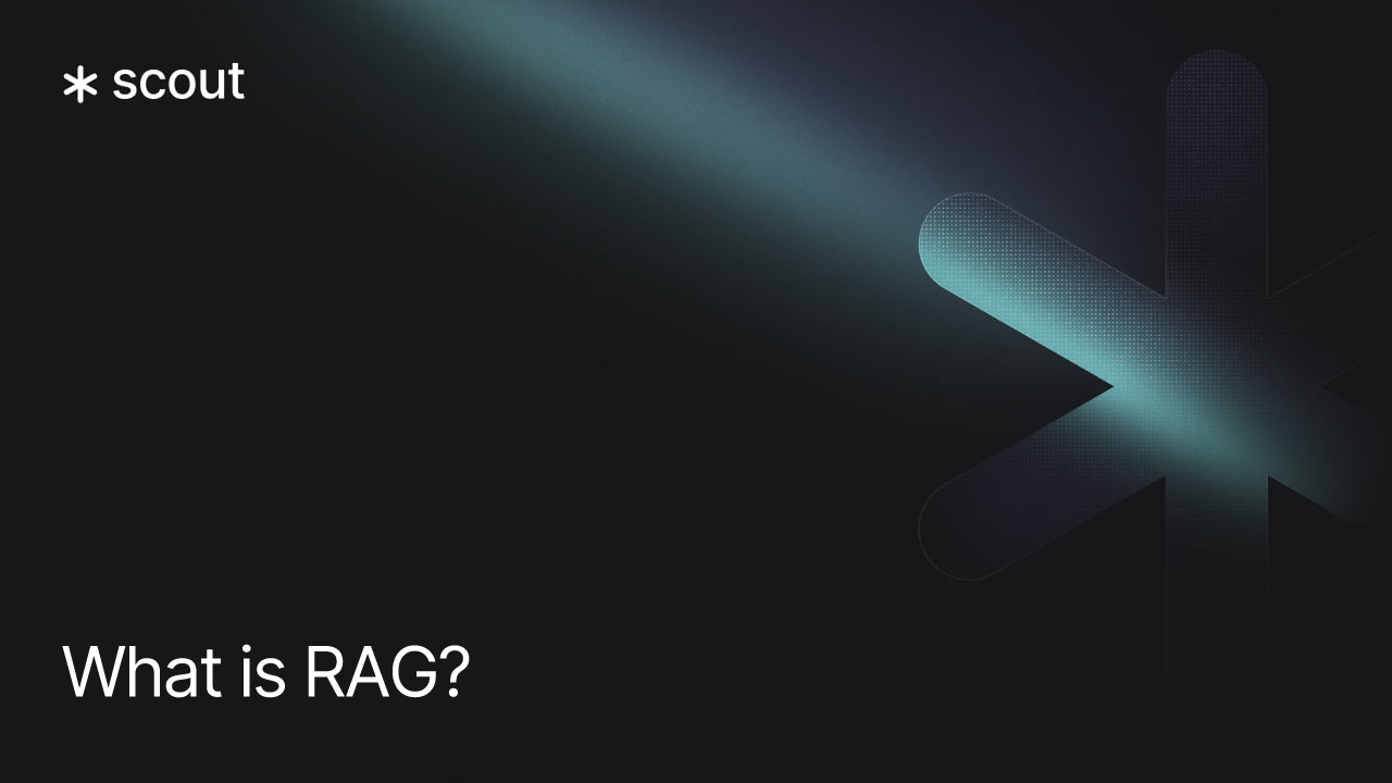 What is RAG? - Scout